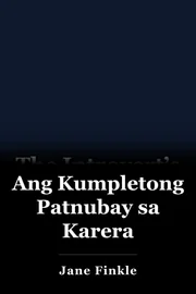 Ang Kumpletong Patnubay sa Karera book cover
