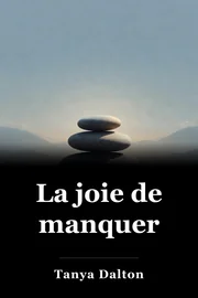La joie de manquer book cover
