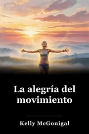 La alegría del movimiento book cover