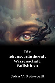Die lebensverändernde Wissenschaft, Bullshit zu entdecken book cover