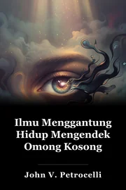 Ilmu Menggantung Hidup Mengendek Omong Kosong book cover