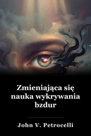 Zmieniająca się nauka wykrywania bzdur book cover
