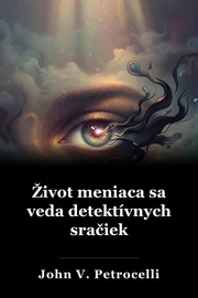 Život meniaca sa veda detektívnych sračiek book cover