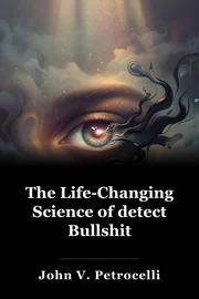 The Life-Changing Science of detect Bullshit book cover