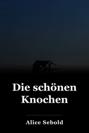 Die schönen Knochen book cover