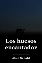 Los huesos encantadores book cover