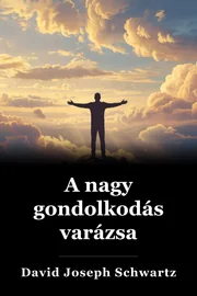 A nagy gondolkodás varázsa book cover