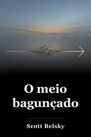 O meio bagunçado book cover