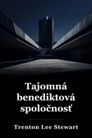 Tajomná benediktová spoločnosť book cover