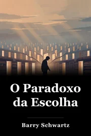 O Paradoxo da Escolha book cover