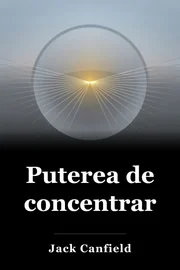 Puterea de concentrare book cover