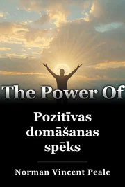 Pozitīvas domāšanas spēks book cover