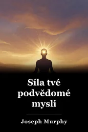 Síla tvé podvědomé mysli book cover