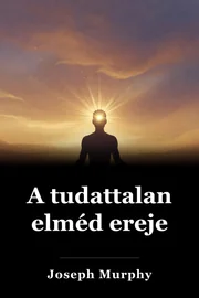 A tudattalan elméd ereje book cover