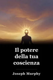 Il potere della tua coscienza book cover