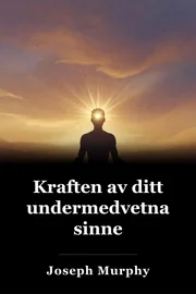 Kraften av ditt undermedvetna sinne book cover