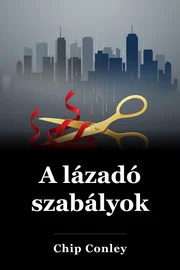 A lázadó szabályok book cover