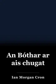 An Bóthar ar ais chugat book cover