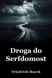 Droga do Serfdomostwa book cover