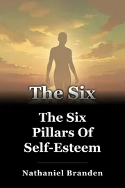 The Six Pillars Of Self-Esteem book cover