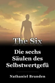 Die sechs Säulen des Selbstwertgefühls book cover