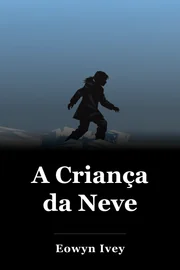 A Criança da Neve book cover