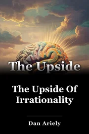 The Upside Of Irrationality book cover