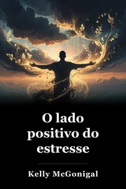 O lado positivo do estresse book cover