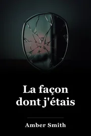 La façon dont j'étais book cover
