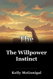 The Willpower Instinct book cover