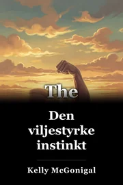 Den viljestyrke instinkt book cover