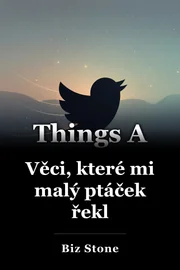 Věci, které mi malý ptáček řekl book cover