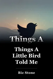 Things A Little Bird Told Me book cover