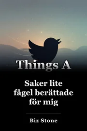 Saker lite fågel berättade för mig book cover