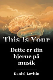 Dette er din hjerne på musik book cover