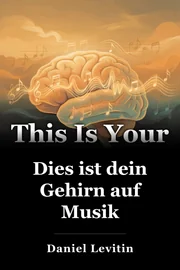 Dies ist dein Gehirn auf Musik book cover