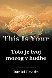 Toto je tvoj mozog v hudbe book cover