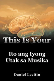 Ito ang Iyong Utak sa Musika book cover