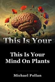 This Is Your Mind On Plants book cover