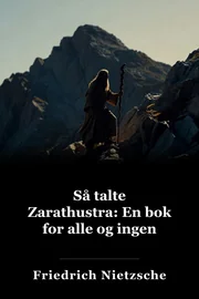 Så talte Zarathustra: En bok for alle og ingen book cover
