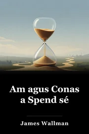Am agus Conas a Spend sé book cover
