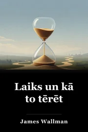 Laiks un kā to tērēt book cover
