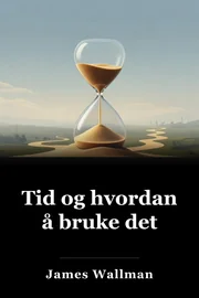 Tid og hvordan å bruke det book cover