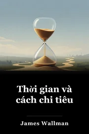 Thời gian và cách chi tiêu book cover