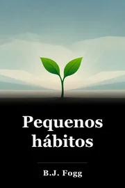 Pequenos hábitos book cover