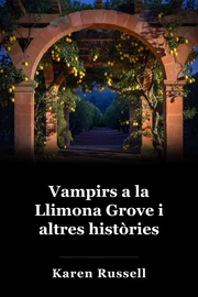 Vampirs a la Llimona Grove i altres històries book cover