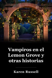 Vampiros en el Lemon Grove y otras historias book cover