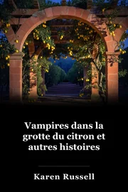 Vampires dans la grotte du citron et autres histoires book cover