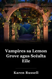 Vampires sa Lemon Grove agus Scéalta Eile book cover