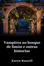 Vampiros no bosque de limón e outras historias book cover